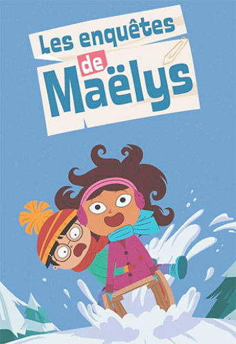 Les enquêtes de Maëlys est une série pour quel âge ? dès 6 ans